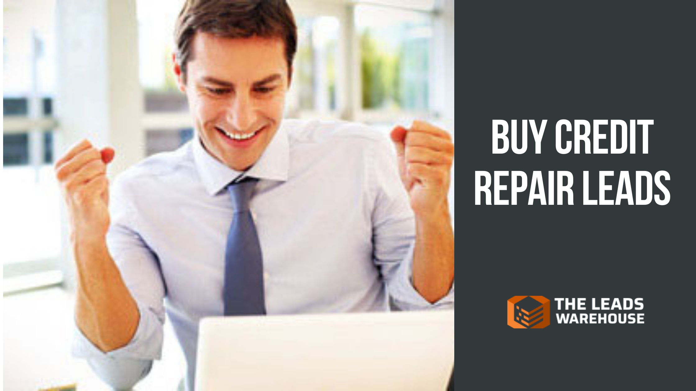 Buying Credit Repair Leads - The Leads Wearhouse